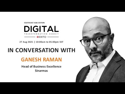 In conversation with Ganesh Raman | Digital Transformation Summit ...