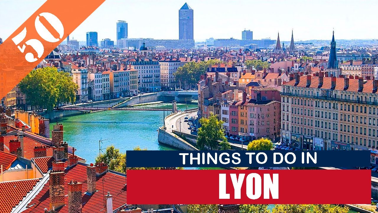 TOP 50 LYON (FRANCE) Tourist Attractions (Things to Do) - La Vie Zine