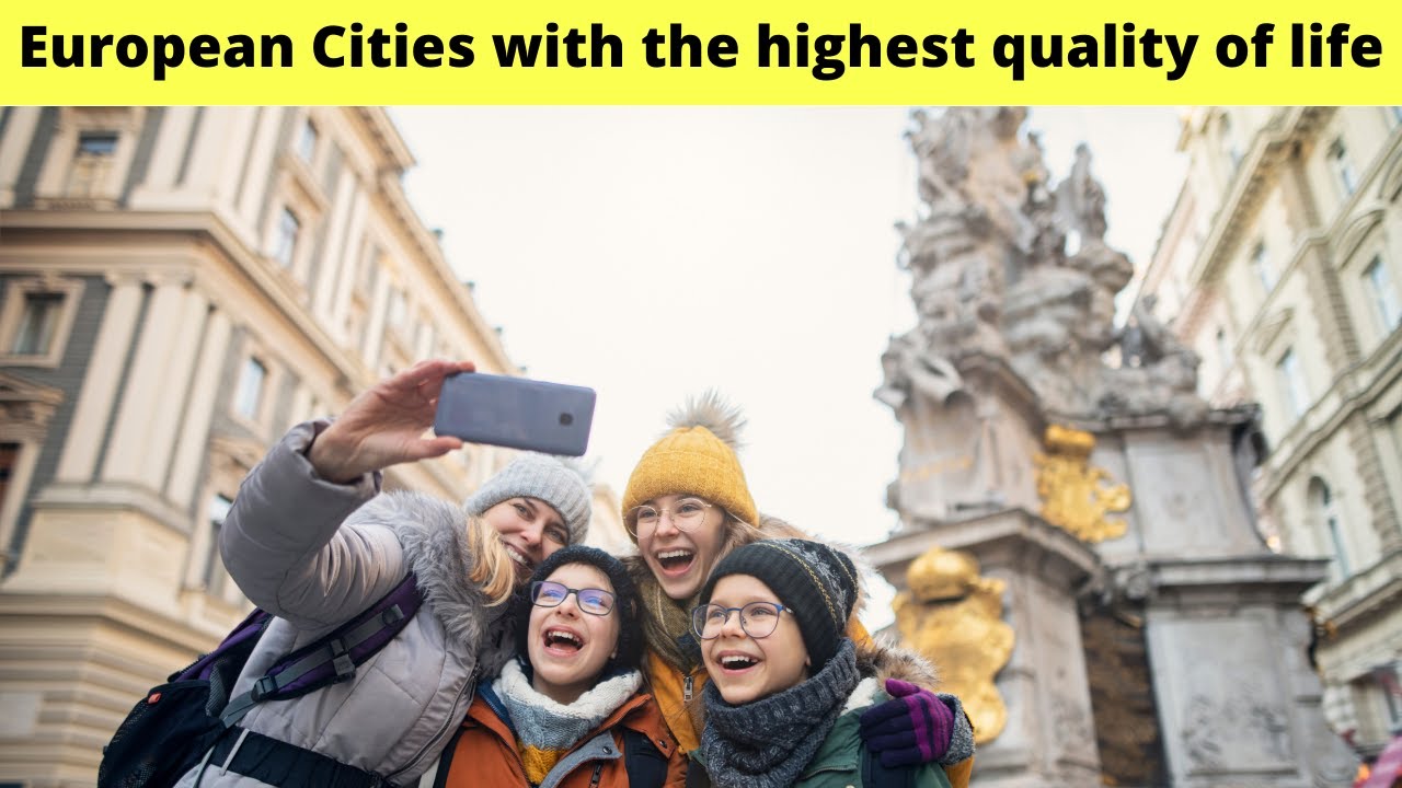 10 Best Cities to live in Europe with the Highest Quality of life - La ...