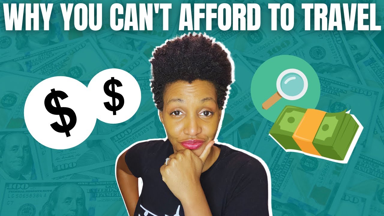 Why You Can't Afford To Travel And What To Do Instead | Black Travel ...