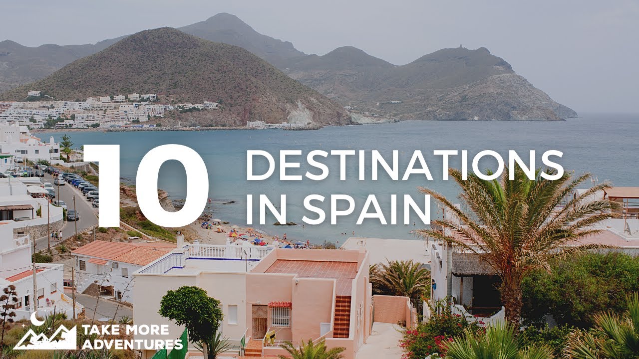 Top 10 Destinations In Spain | Take More Adventures - La Vie Zine