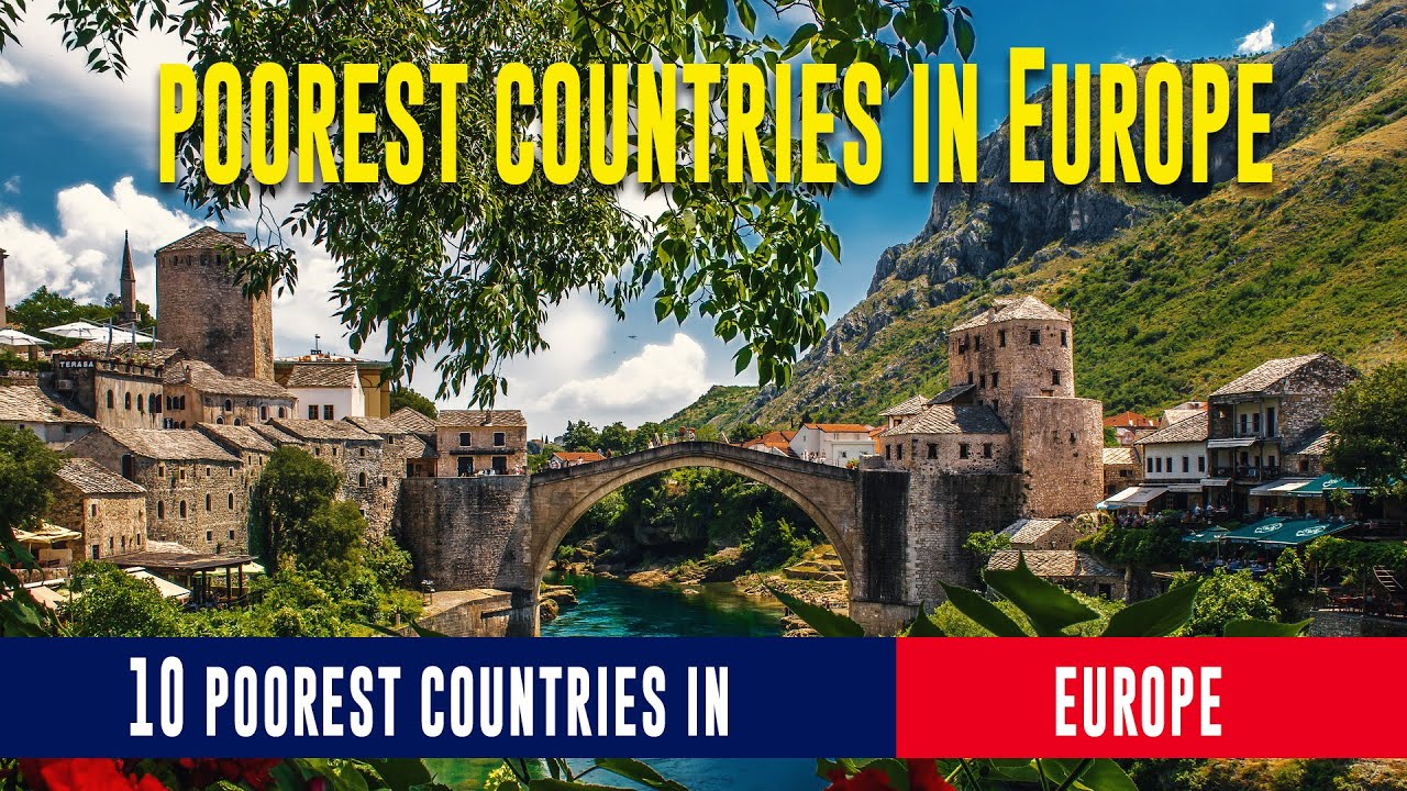 10 POOREST COUNTRIES in EUROPE | Top 10 Worst Countries to Live in ...