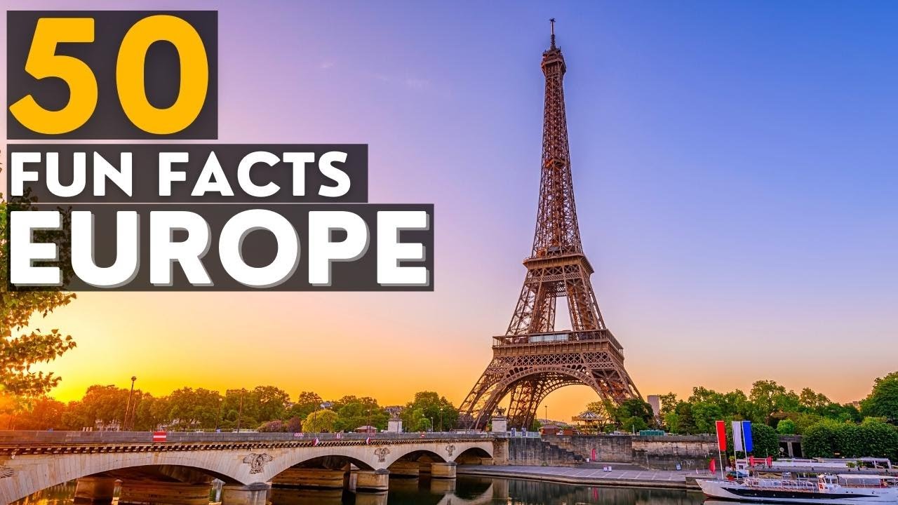 50 Fun And Interesting Facts About Europe - La Vie Zine