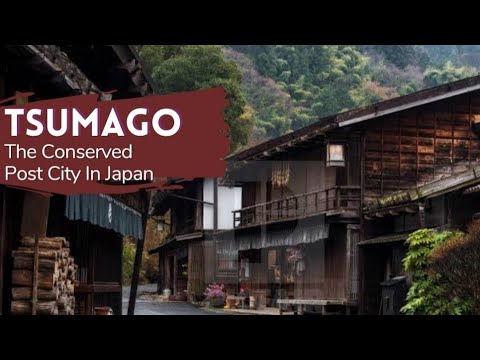 Tsumago City Explained | Know About Tsumago |Tsumago | Kiso Valley ...