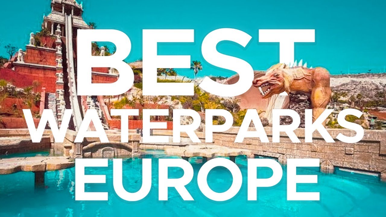 Top 10 BEST water parks in Europe - La Vie Zine