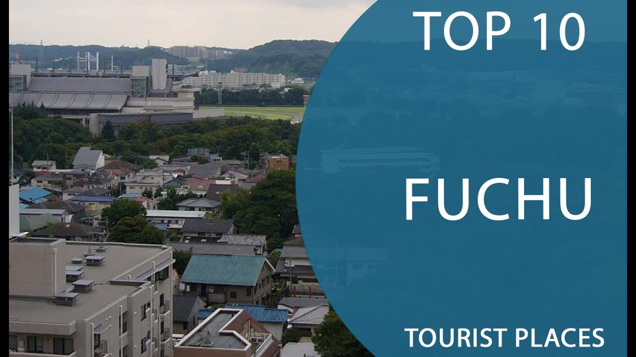 Top 10 Best Tourist Places to Visit in Fuchu | Japan - English - La Vie ...