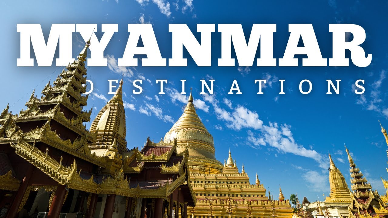 10 Best Destinations to Visit in Myanmar - Travel Destinations - La Vie ...