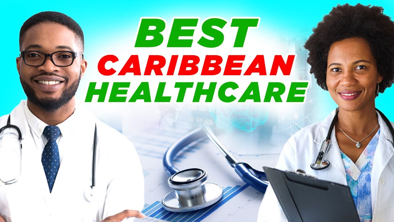 Top 10 Healthiest Caribbean ISLANDS Healthcare Systems - La Vie Zine