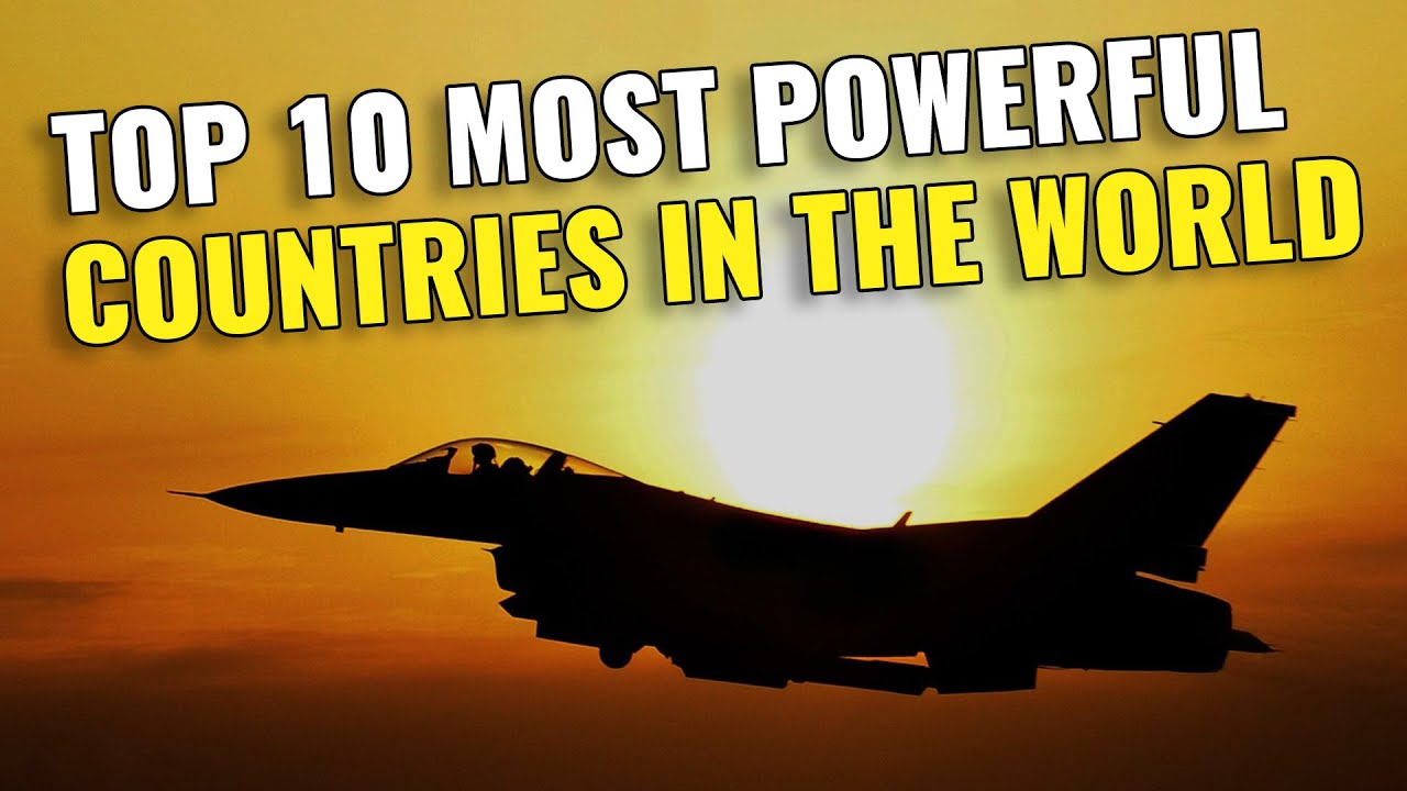 Most Powerful Countries in the World | Strongest Countries - La Vie Zine