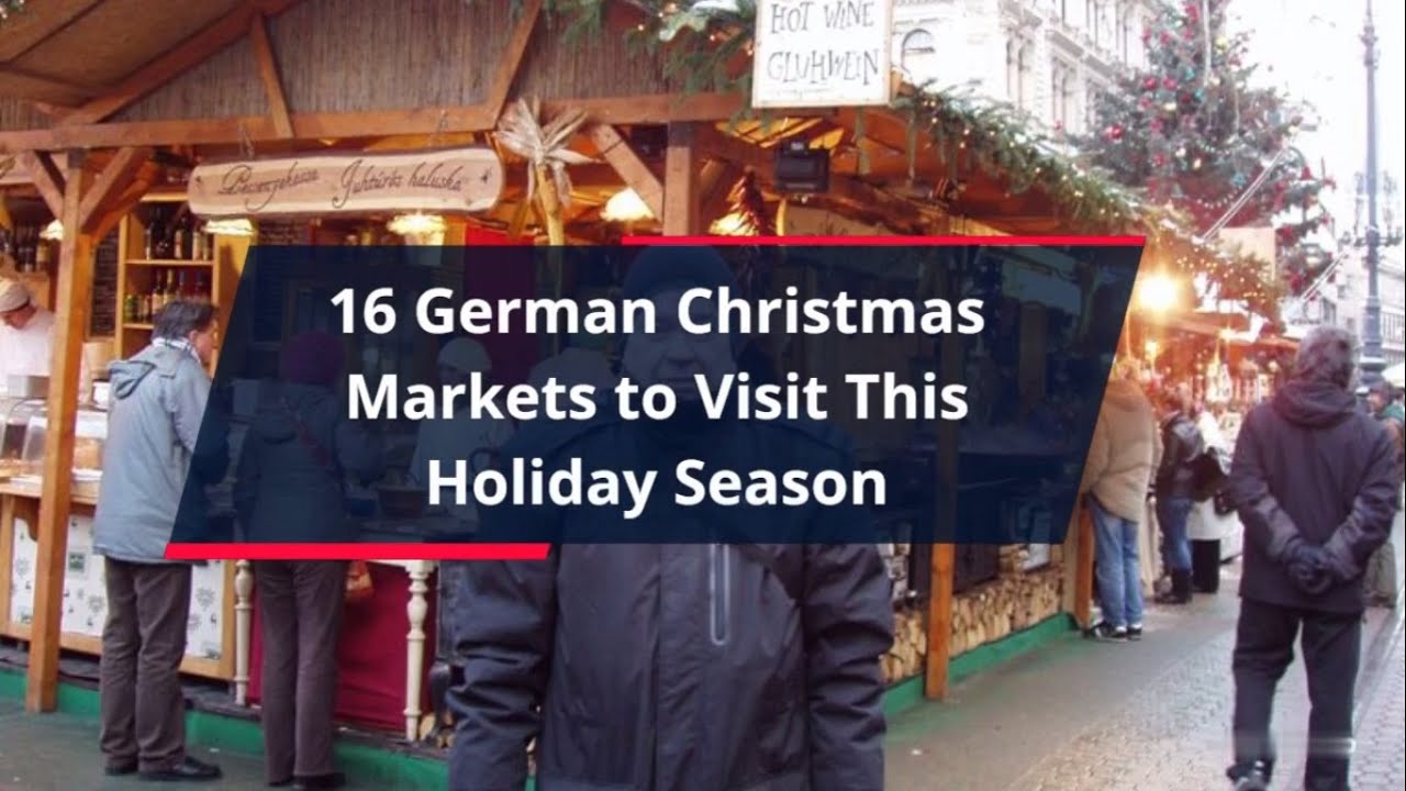 16 German Christmas Markets to Visit This Holiday Season | Best ...