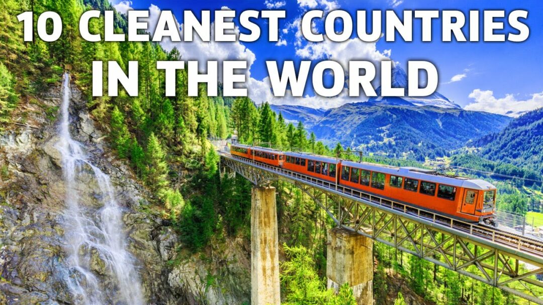 10 CLEAN Countries in the WORLD 2022 | 10 Clean COUNTRIES in the world ...