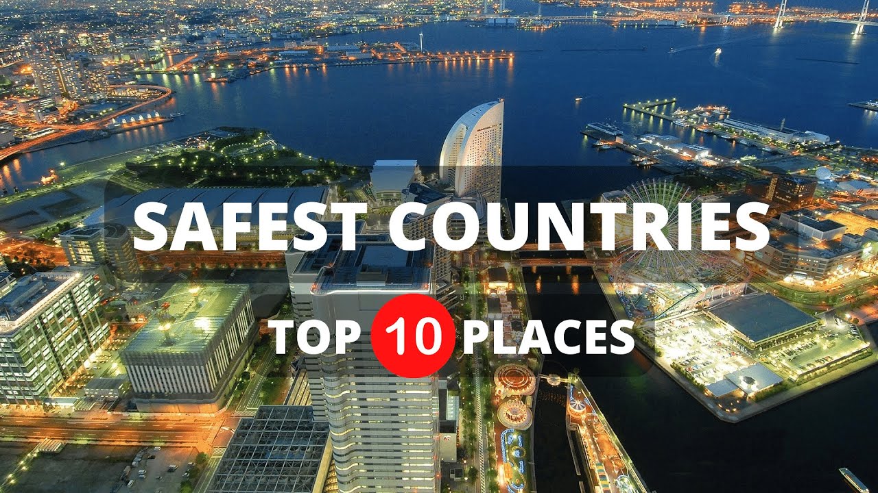 Top 10 Safest Countries in the World in 2023 - La Vie Zine