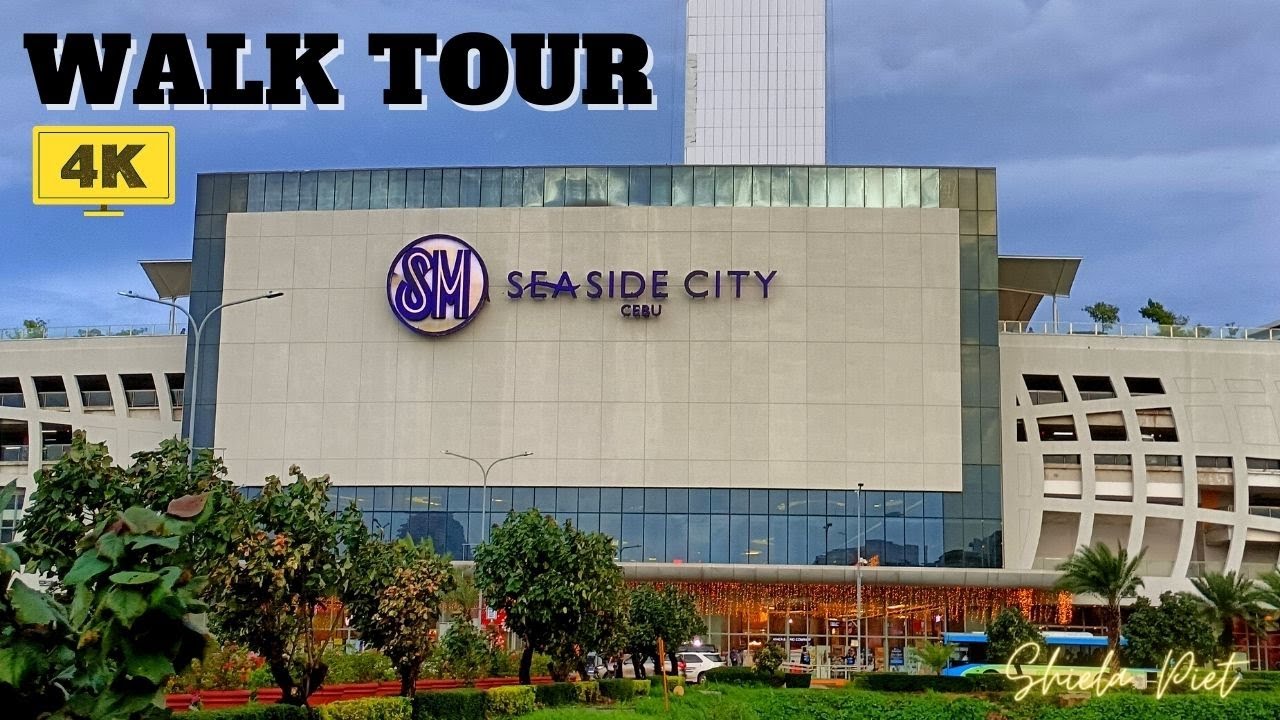 Largest Shopping Mall in Cebu | SM Seaside Cebu Walk Tour [4K] #2022 ...