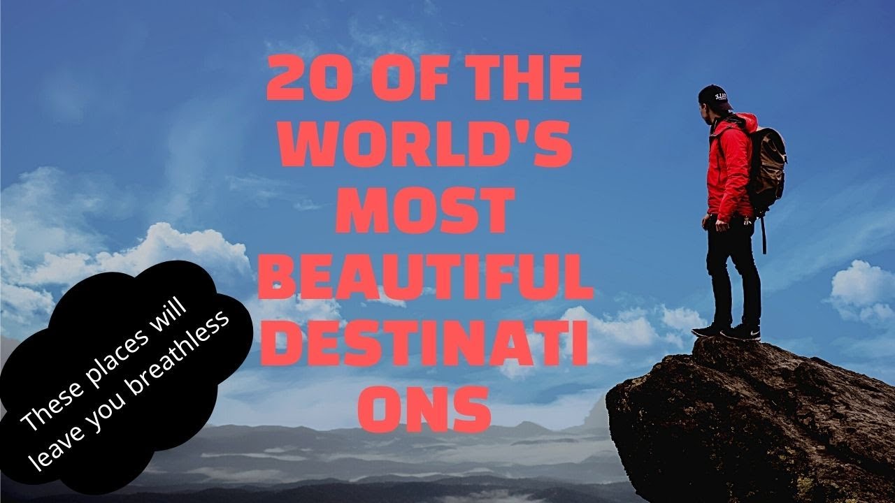 20 of the World's Most Beautiful Destinations - La Vie Zine