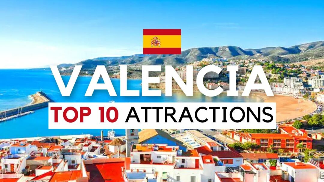 Valencia ABSOLUTE Top 10 Attractions - Travel Guide - La Vie Zine