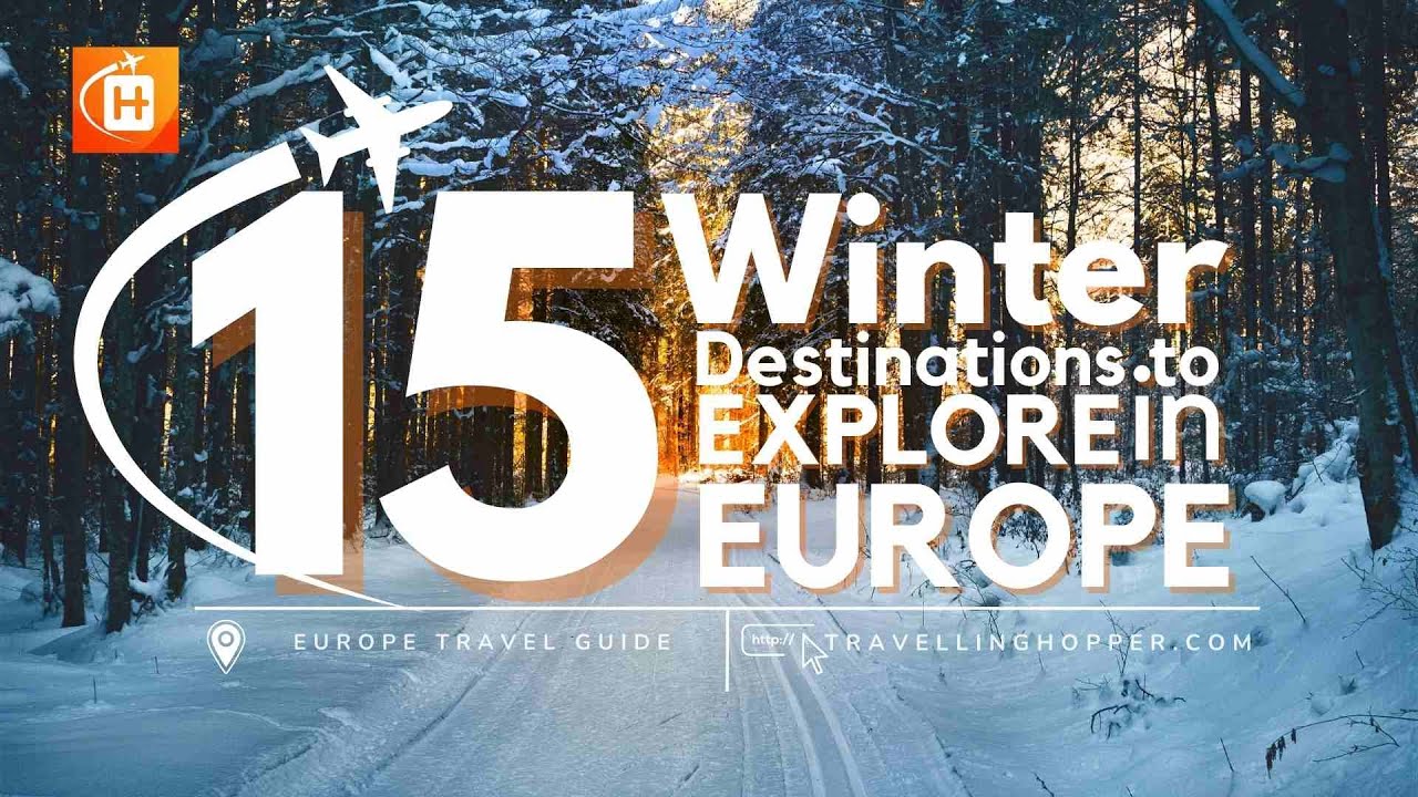 15 Best WINTER Destinations to Explore in Europe - Travelling Hopper ...