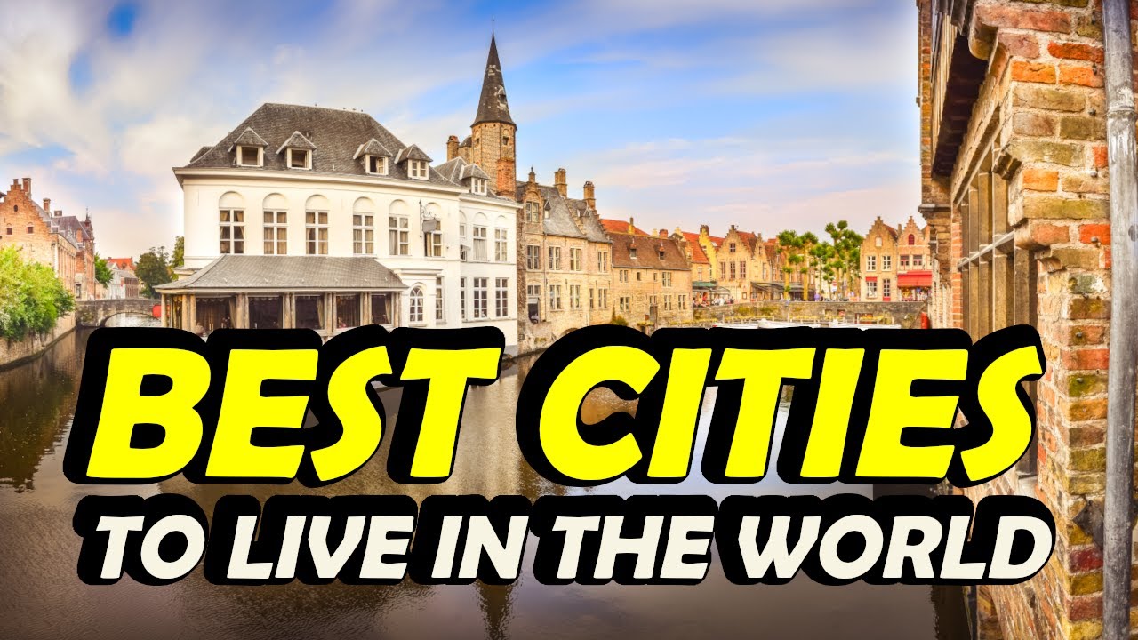 10 Best Cities to Live in the World 2022 - La Vie Zine