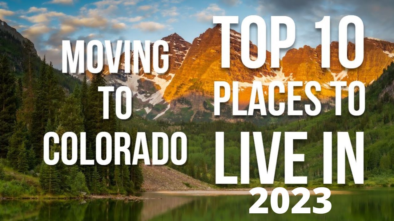 Moving to Colorado - Best places to live in colorado 2023 - La Vie Zine