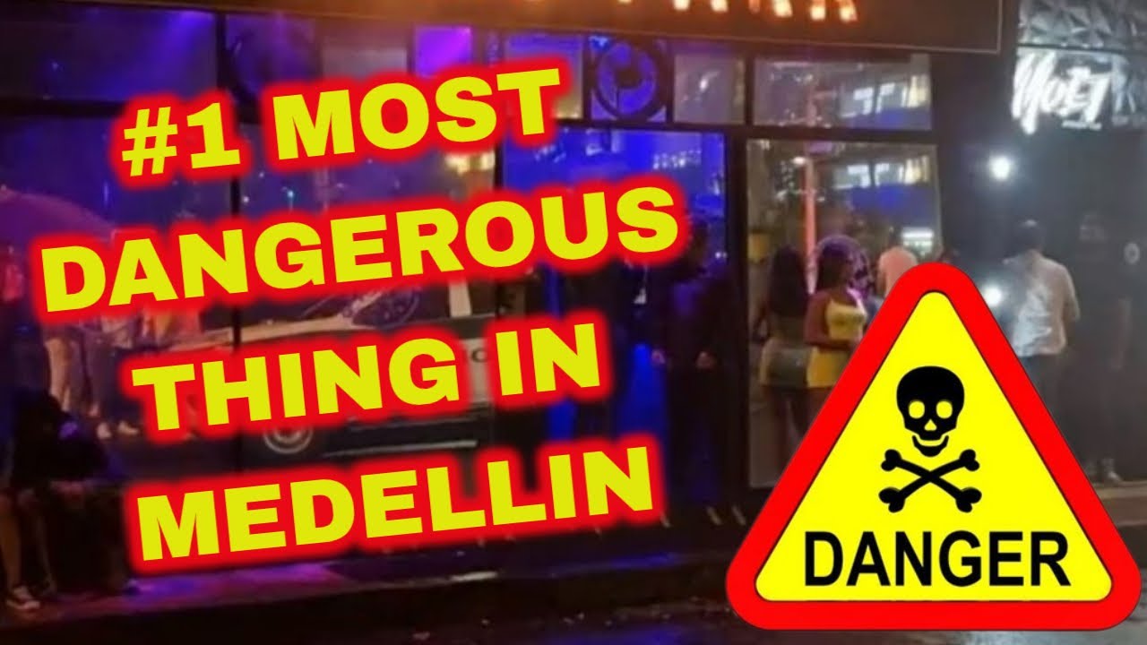 What Is The Most Dangerous Thing In Medellin Colombia? - My Thoughts On ...