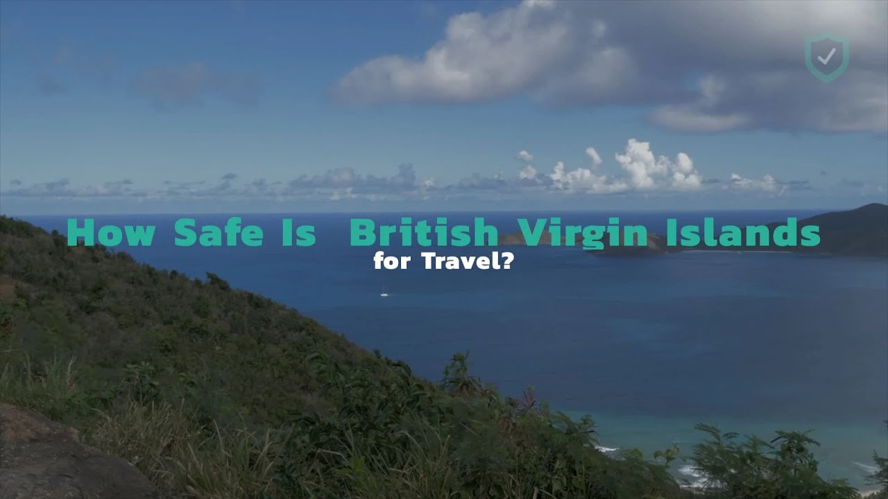 How Safe Are the British Virgin Islands for Travel? - La Vie Zine