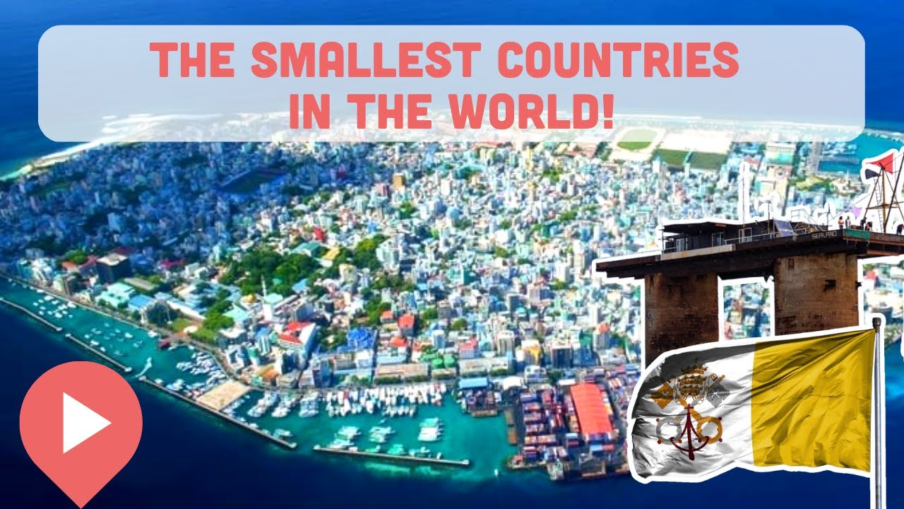 The Smallest Countries in the World! - La Vie Zine