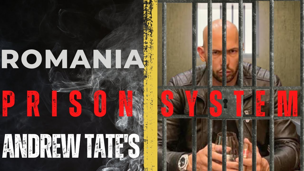How Romanian Prison Is Treating Andrew Tate (Jail Celebrity!?) - La Vie ...
