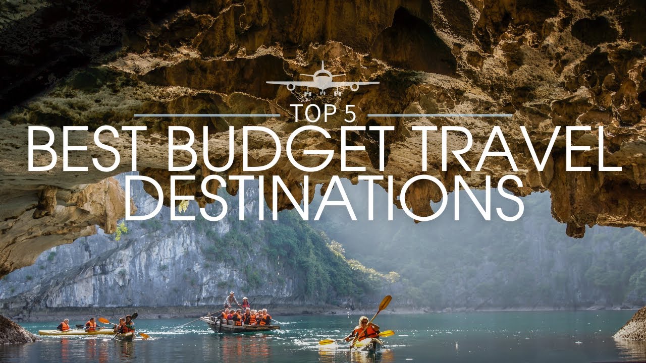Top 5 Best Budget Friendly Travel Destinations | Ultimate Travel Guide ...