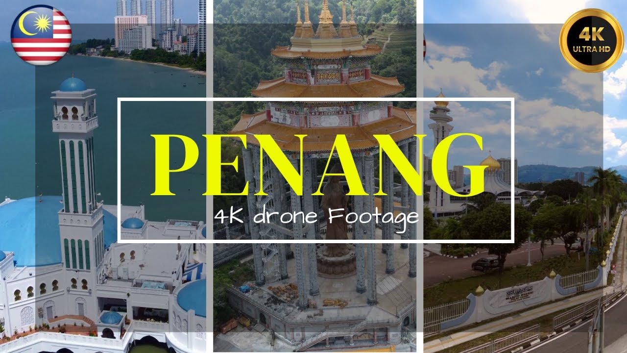 Drone Footage of Penang: Stunning Views of Iconic Landmarks in 4K # ...