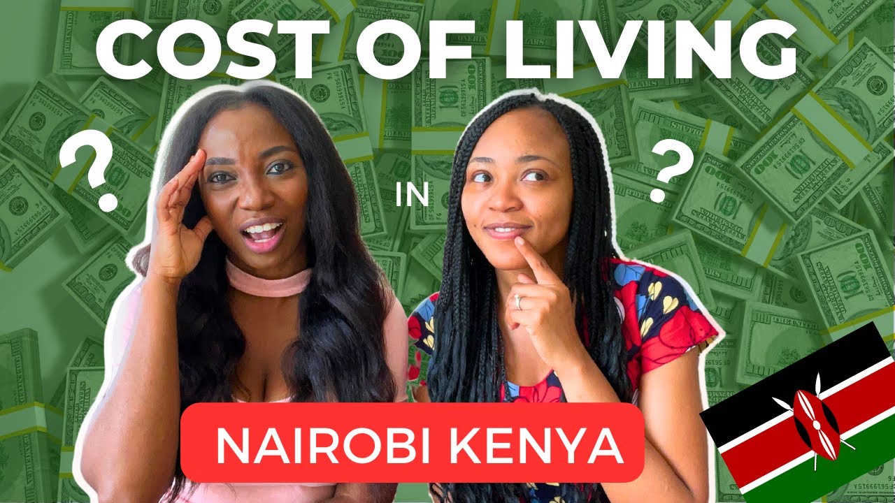 Cost of living in Nairobi Kenya as an Expat: Is it Cheap? - La Vie Zine
