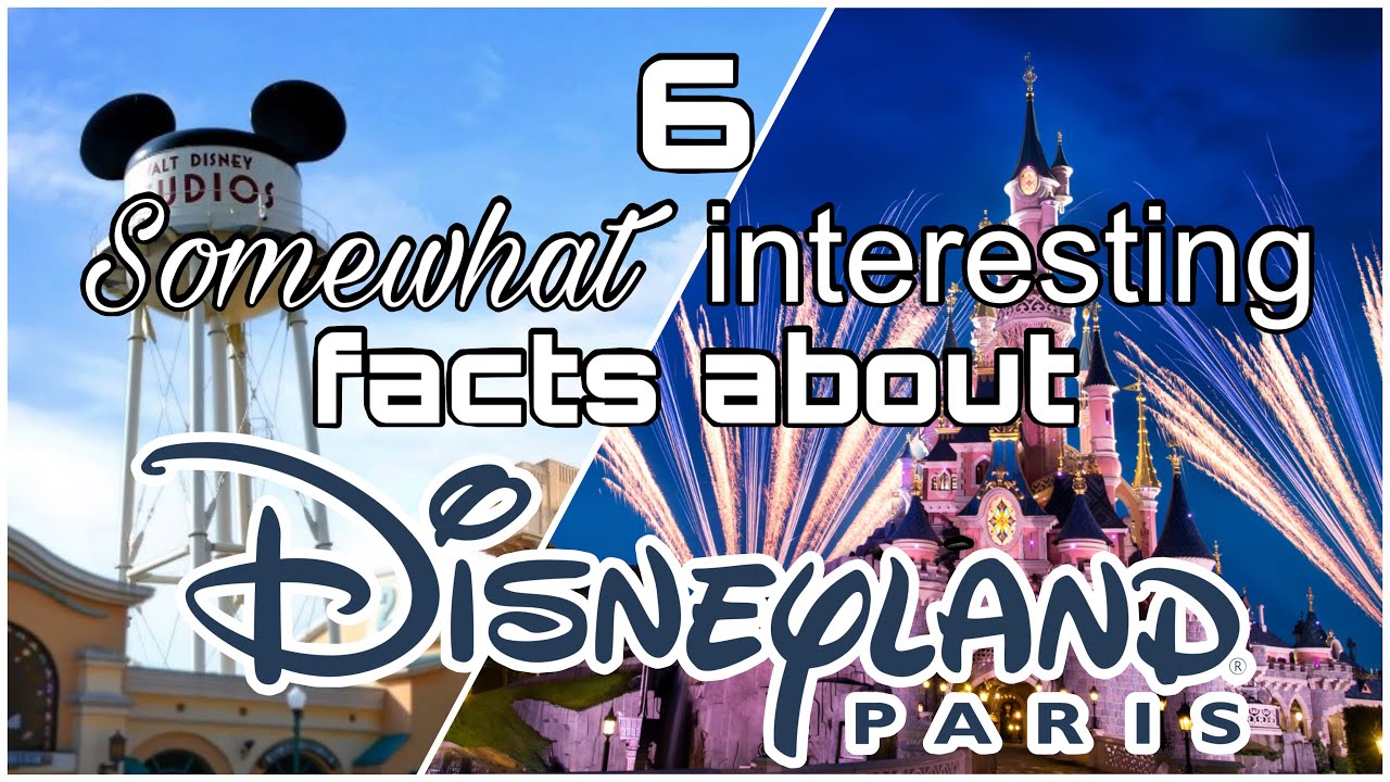 6 Somewhat Interesting FACTS about Disneyland Paris - La Vie Zine