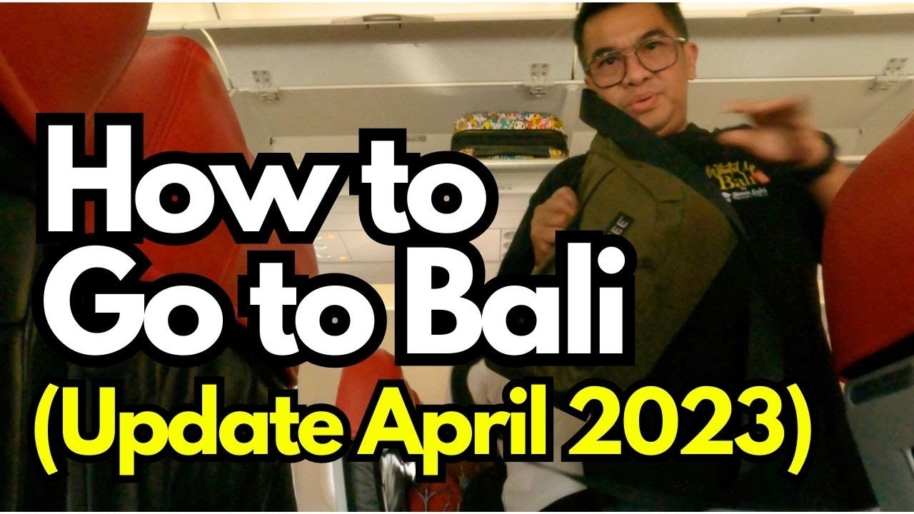 How to go to Bali April 2023 - Bali travel regulation update - La Vie Zine