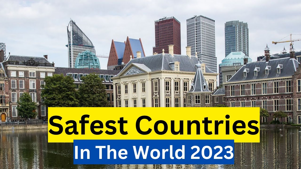 Top 10 Safest Countries In The World 2023 - La Vie Zine