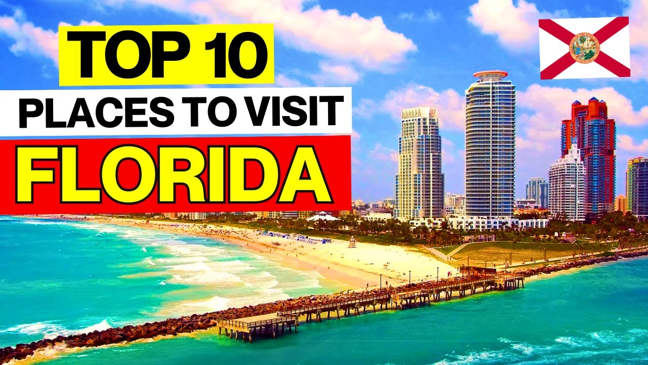 Top 10 Places to Visit in Florida - Experience the Wonders of the ...