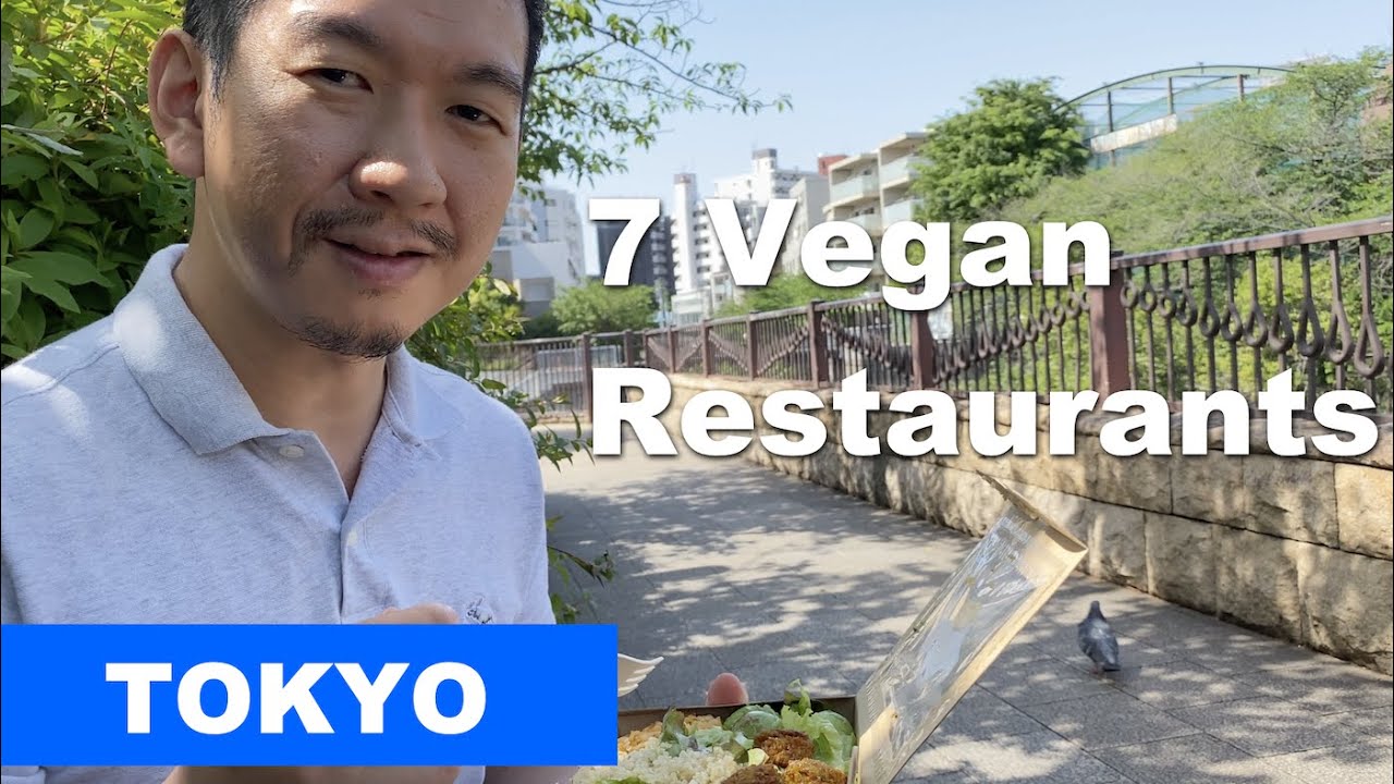 7 VEGAN Restaurants in TOKYO - Where to Eat in Tokyo for Vegan Option ...