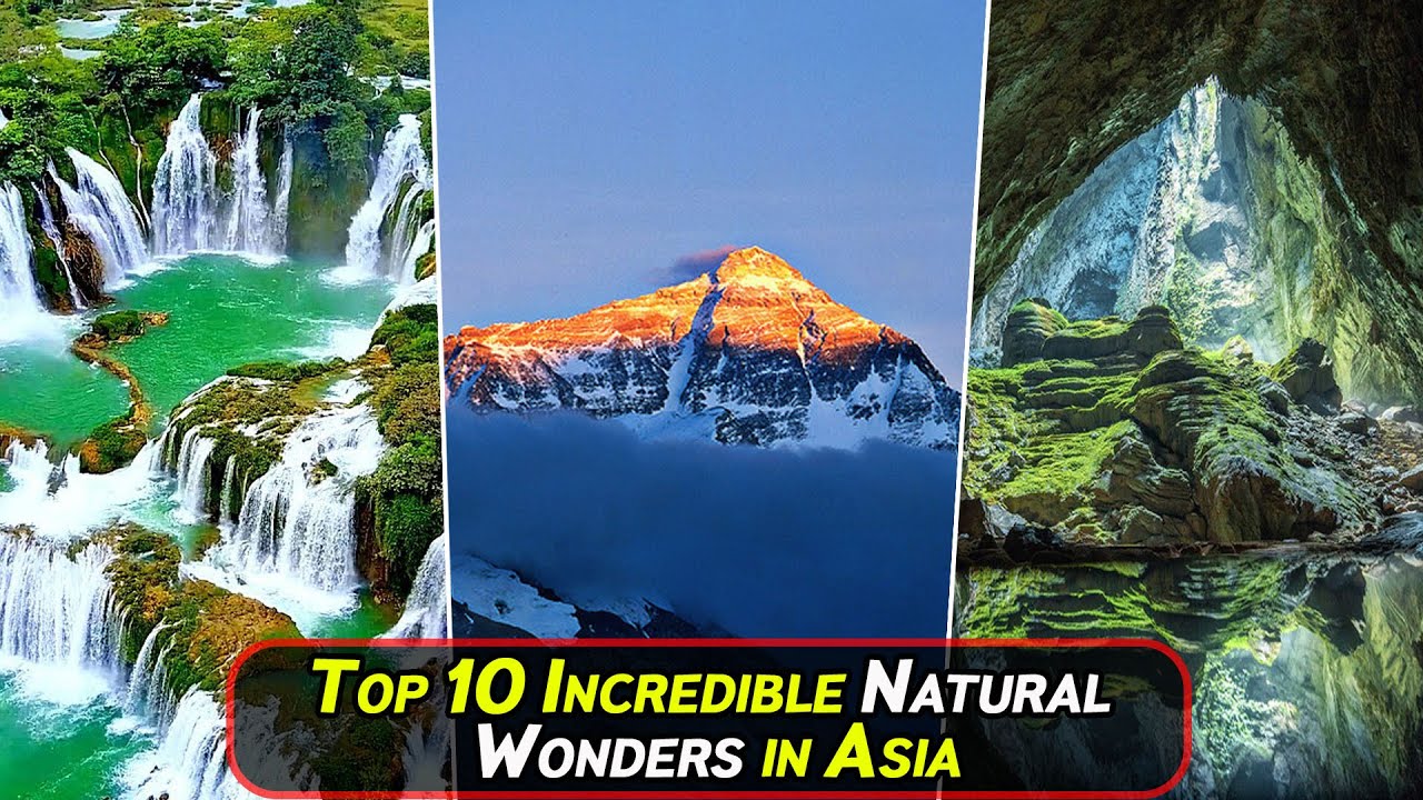 Top 10 Incredible Natural Wonders in Asia That Everyone Should Visit ...