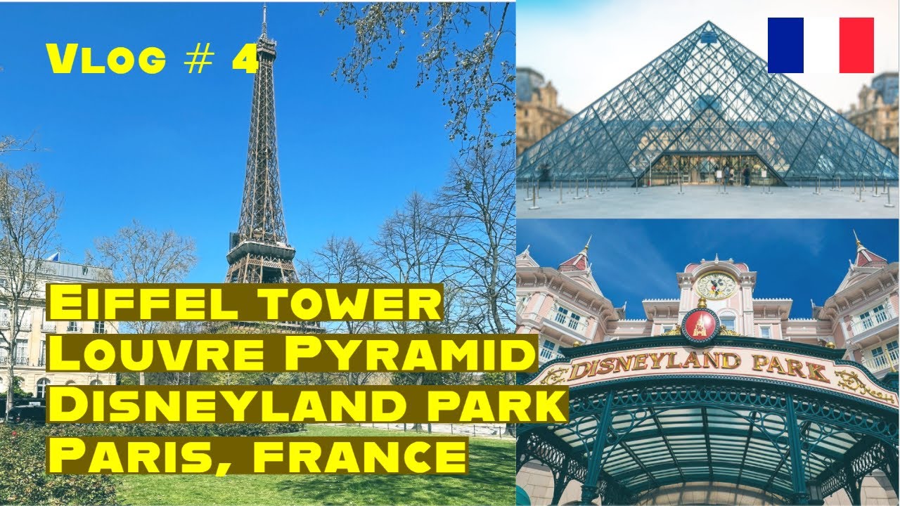Vlog # 4 Eiffel tower | Louvre Pyramid | Disneyland Paris | Paris Tour - PART 3 | Travel in ...