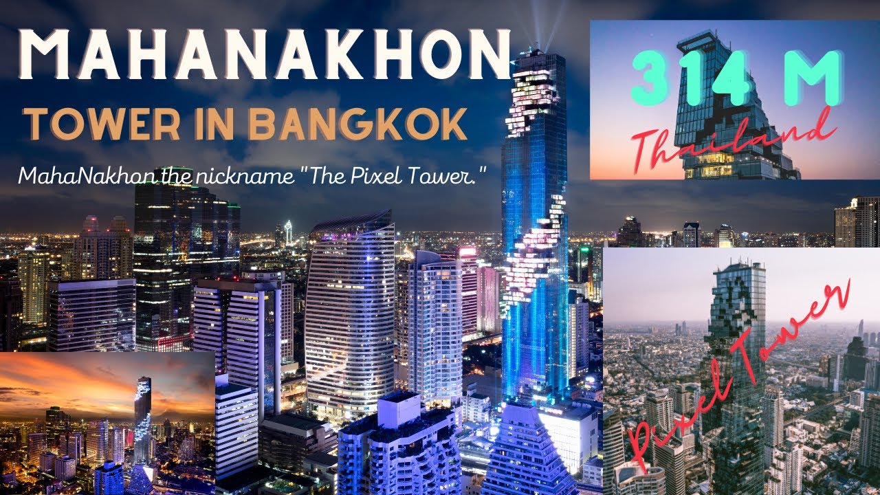 Mahanakhon skywalk Highest building in Thailand, MAHANAKHON Bangkok, The Pixel Tower in Bangkok ...