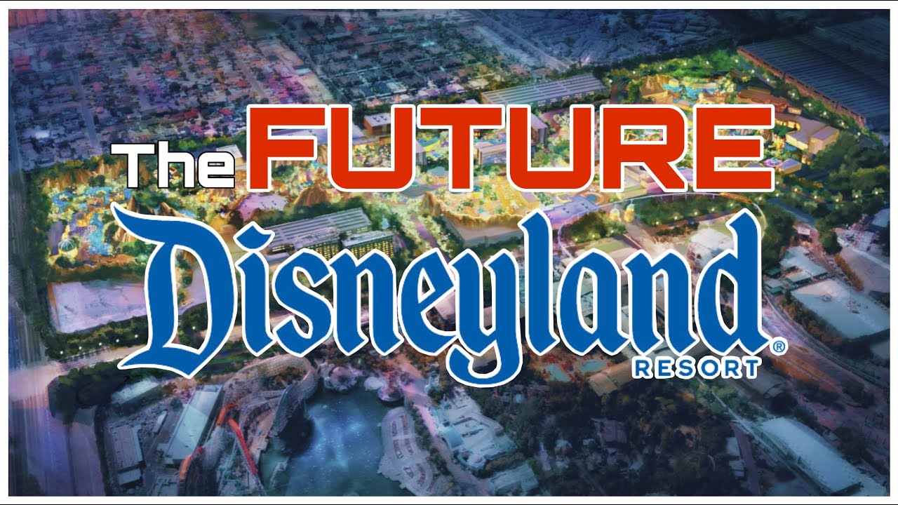 Disneyland's IMPRESSIVE Expansion Plan | Disneyland Forward - La Vie Zine