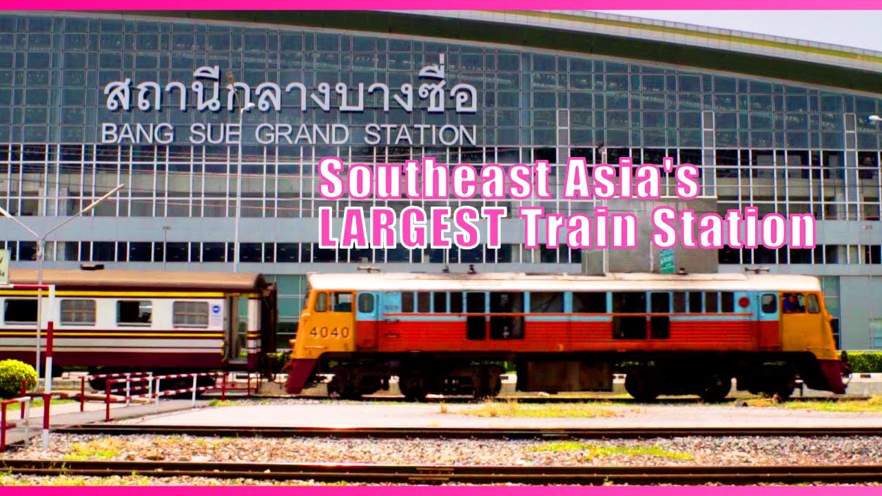 The Largest Railway Station in ASEAN - Krung Thep Aphiwat Central ...