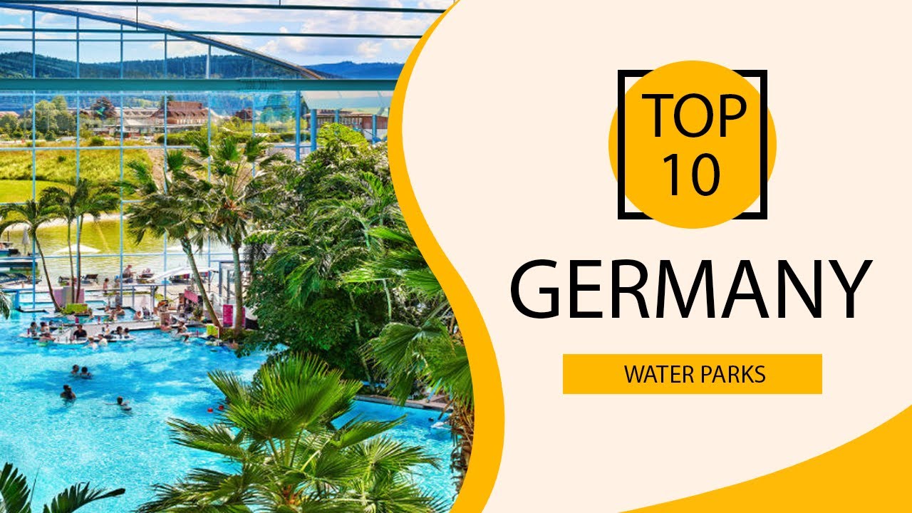 Top 10 Best Water Parks in Germany | English - La Vie Zine