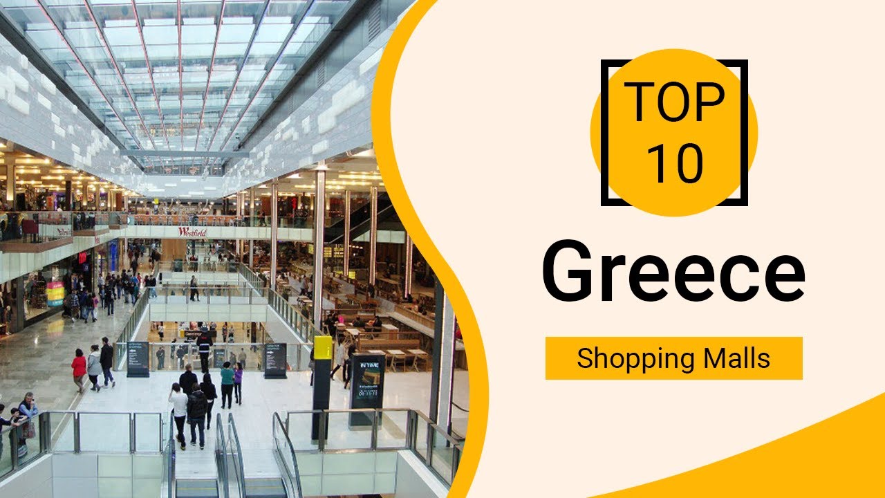 Top 10 Shopping Malls to Visit in Greece | English - La Vie Zine