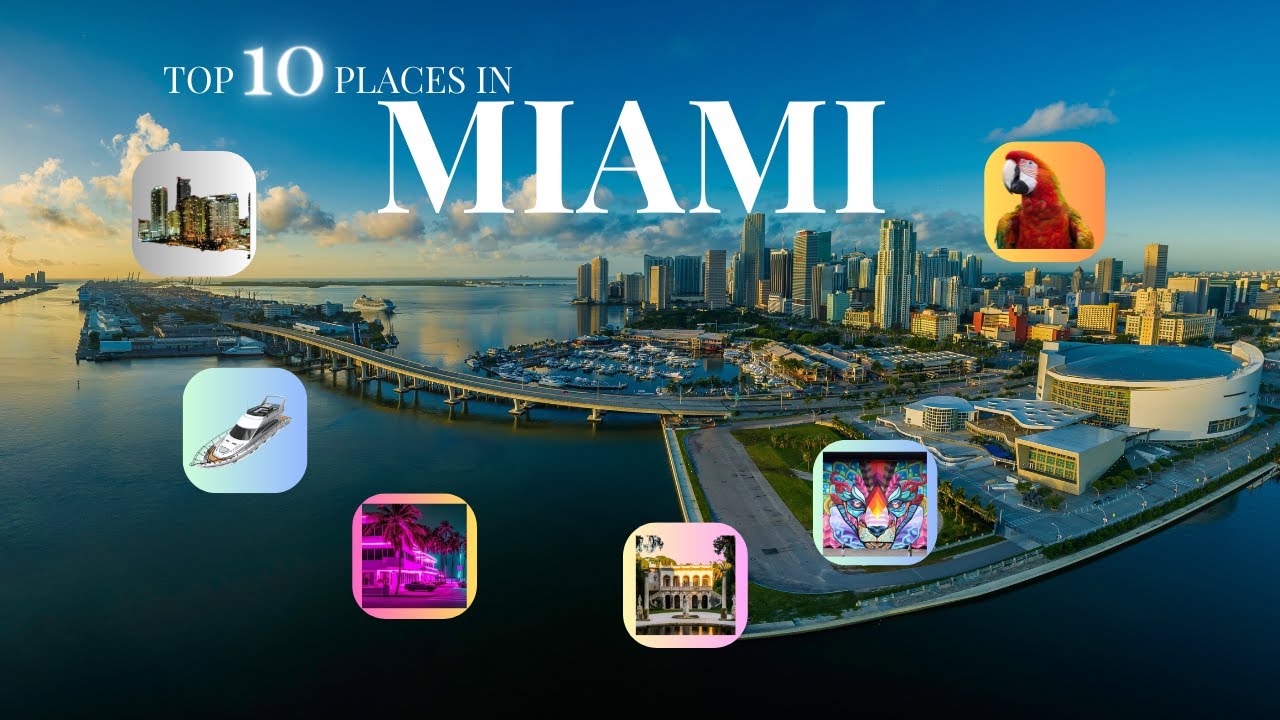 Top 10 Places to Visit In Miami | Travel Guide - La Vie Zine