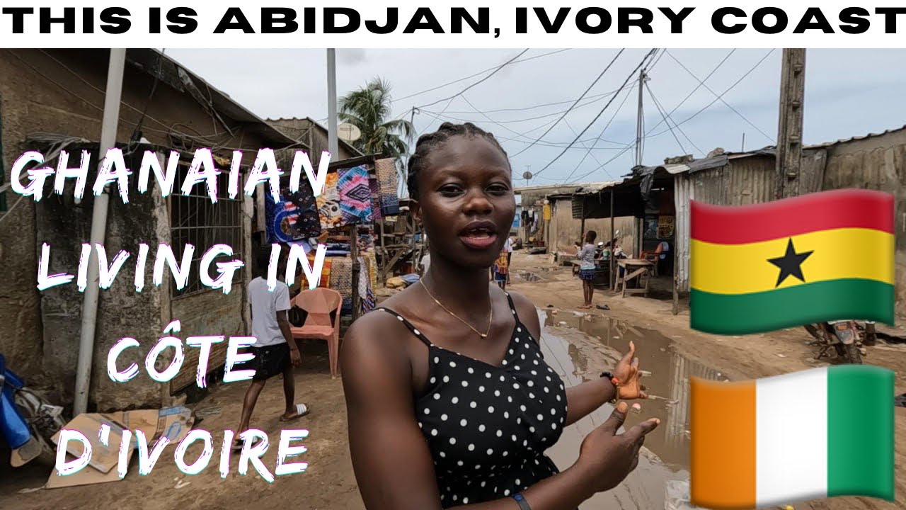 GHANAIAN Living In IVORY COAST || The Other Side of Abidjan || Where ...