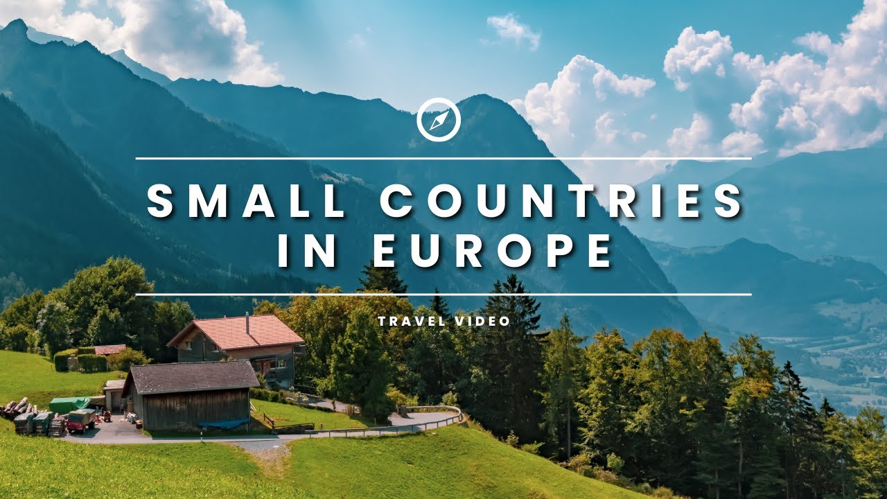 7 European Countries that Are Small but Beautiful: Enchanting Gems of ...