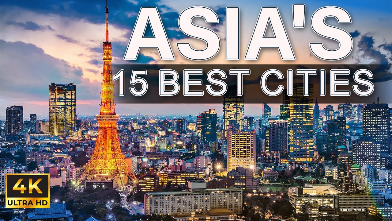 15 Cities To Visit In Asia | MOST Beautiful Cities in Asia | Asia ...