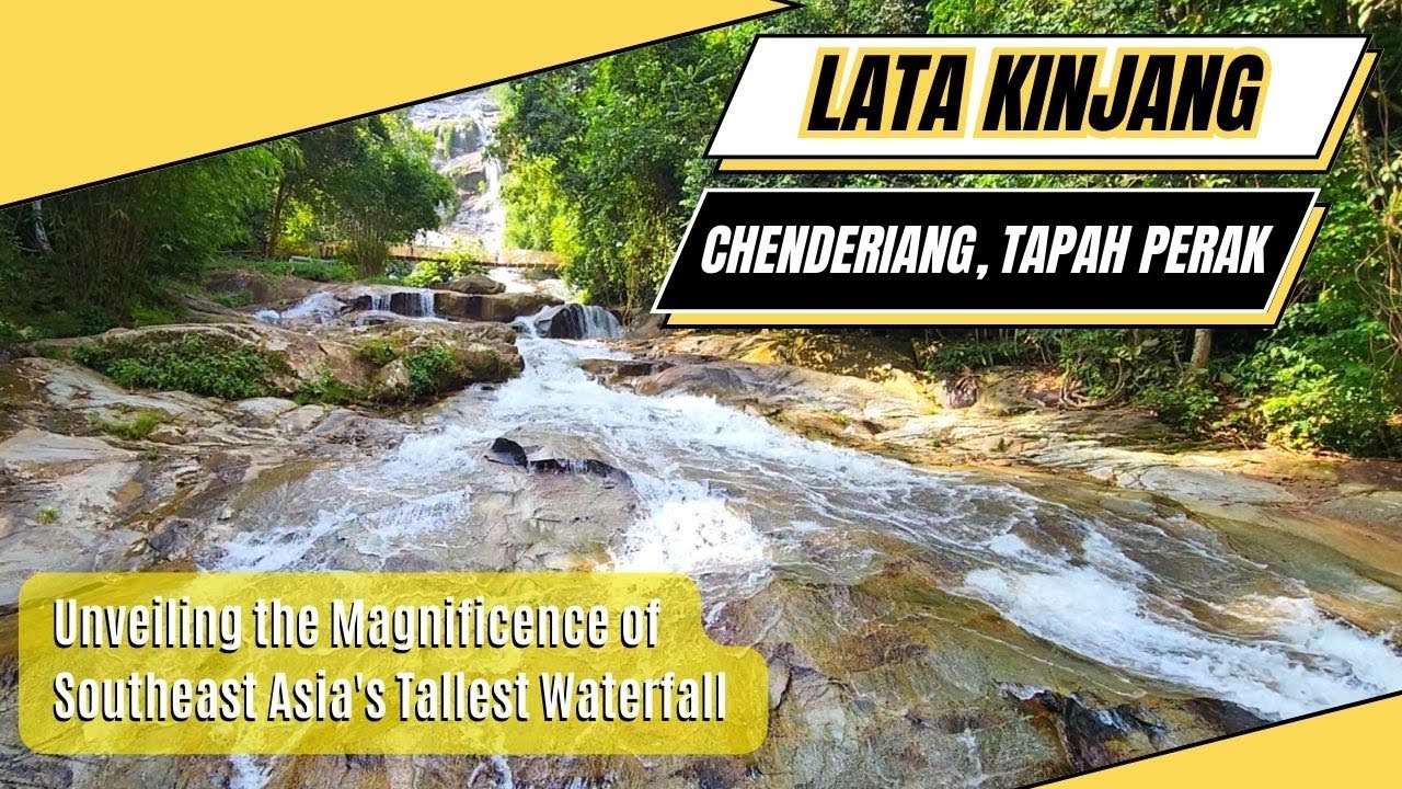 Lata Kinjang | Tallest Waterfall in Southeast Asia | Chenderiang Tapah ...