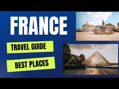 France Best Places - Top Attractions - Best Things to do - Travel Guide ...
