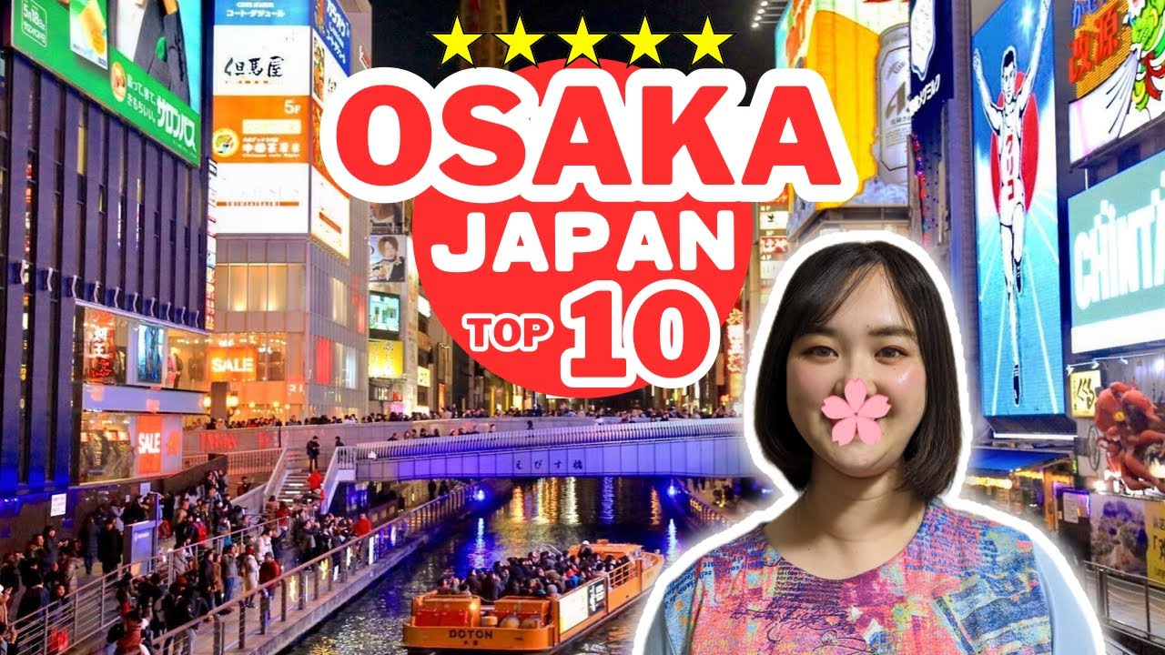 BEST 10 things to do in Osaka Japan for First-Timers | Osaka Travel Guide 2023 with Map - La Vie ...
