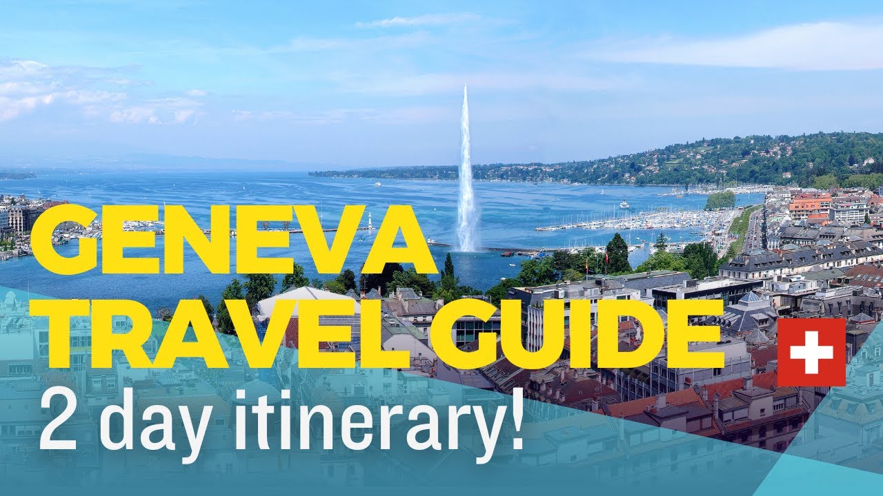 48 HOURS IN GENEVA: THE ULTIMATE WEEKEND TRAVEL GUIDE! - La Vie Zine