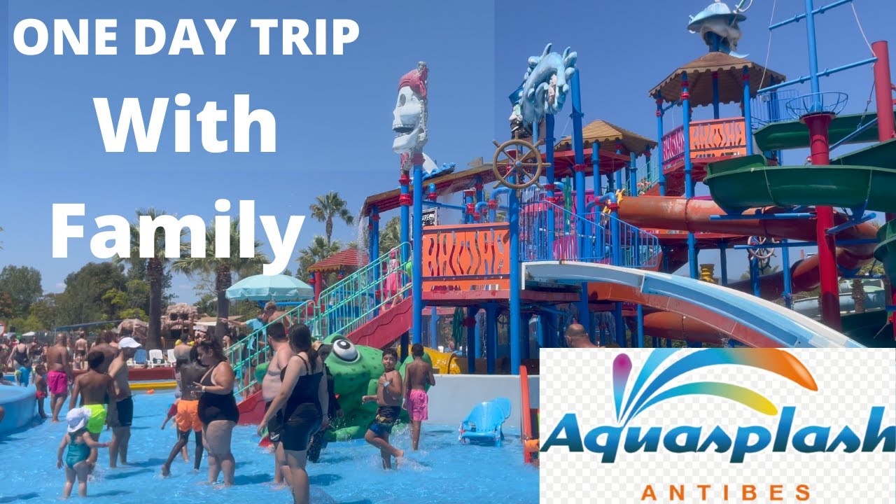Aquasplash | France Antibes | One Day Family Trip | Summer 2022 ...